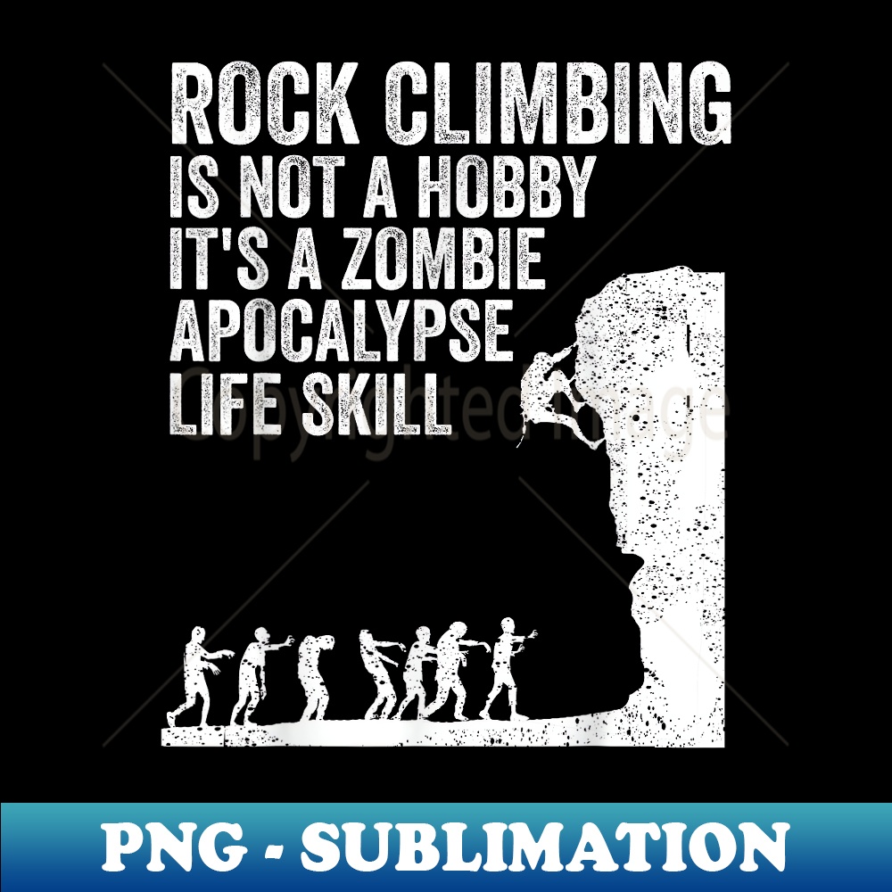 Funny Rock Climber Cool Zombie Climbing - High-Resolution PN | Inspire ...