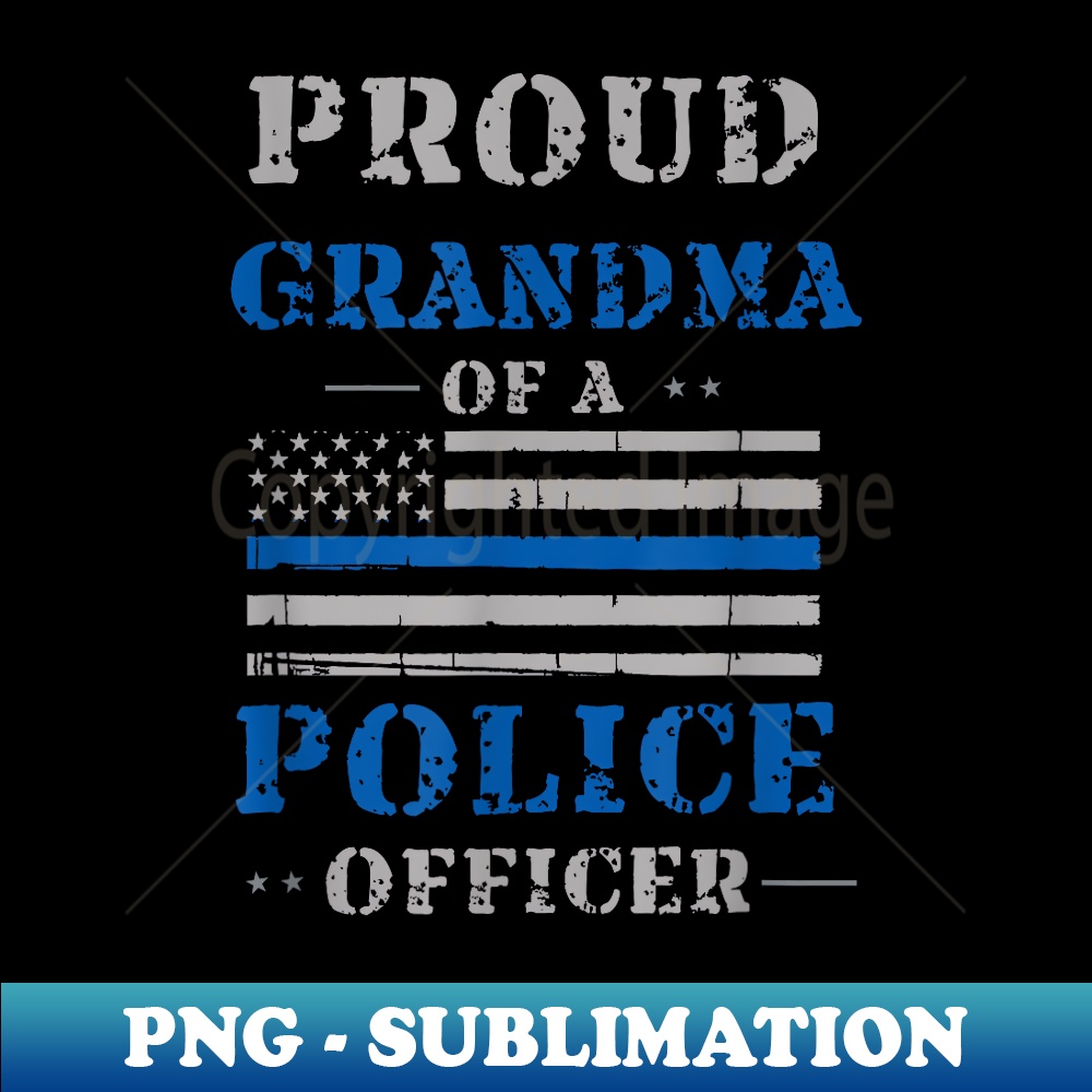 Proud Grandma of a Police Officer Law Enforcement - PNG Subl | Inspire ...