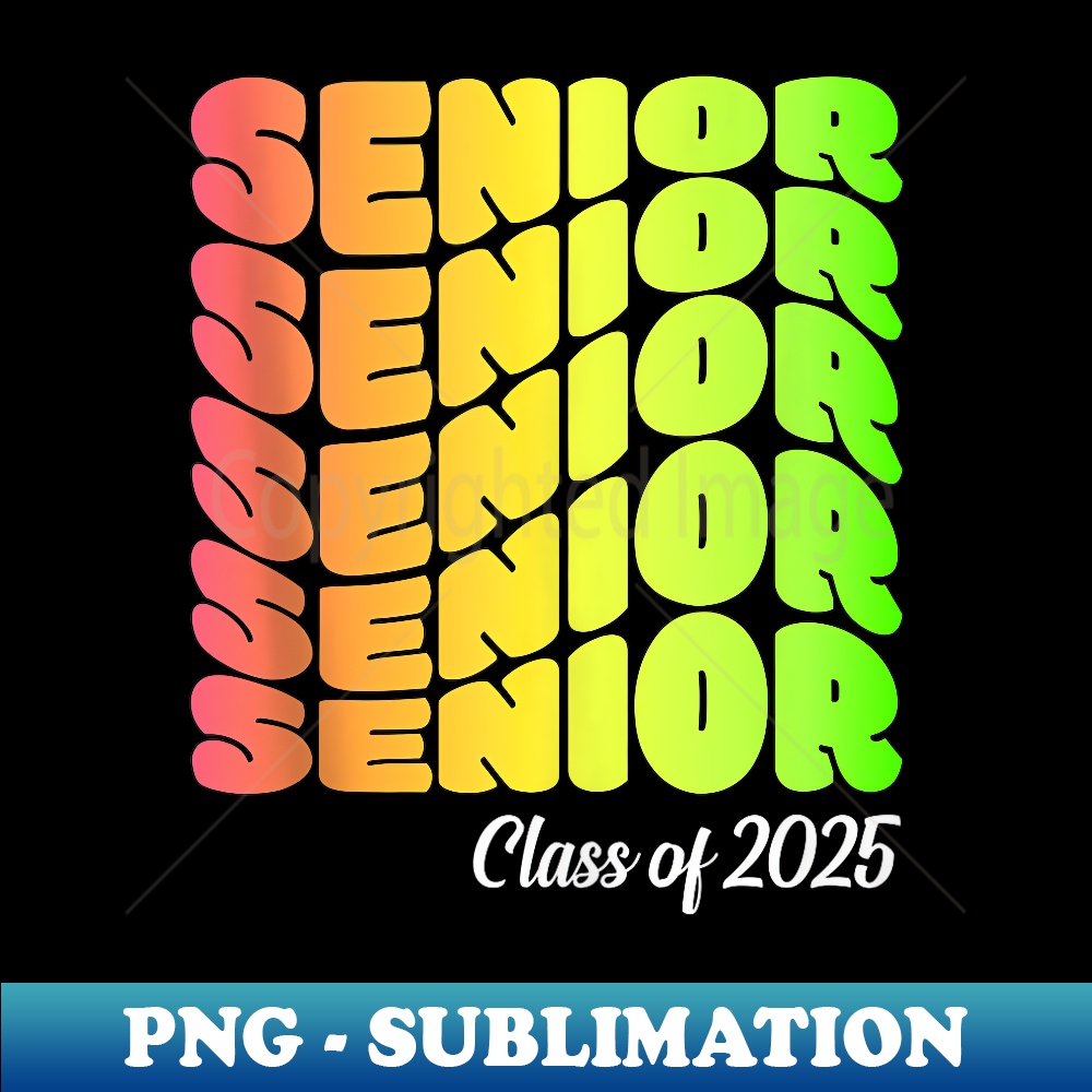 Senior 2025 Class of 2025 Graduation - Retro PNG Sublimation | Inspire ...