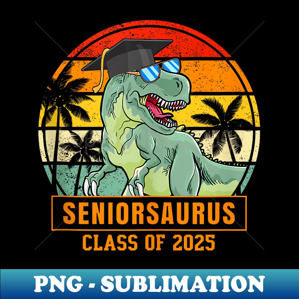 Class of 2025 Senior T Rex Funny Seniorsaurus Seniors 2025 - | Inspire ...