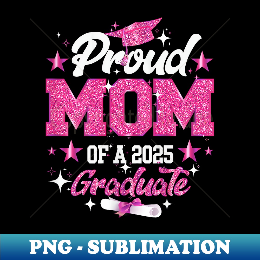 Proud Mom Of A 2025 graduate Pink Senior Graduation 25 - Ele | Inspire ...