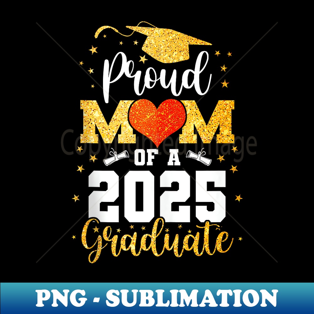 Proud Mom Of A 2025 Graduate Senior 2025 Graduation - Aesthe | Inspire ...