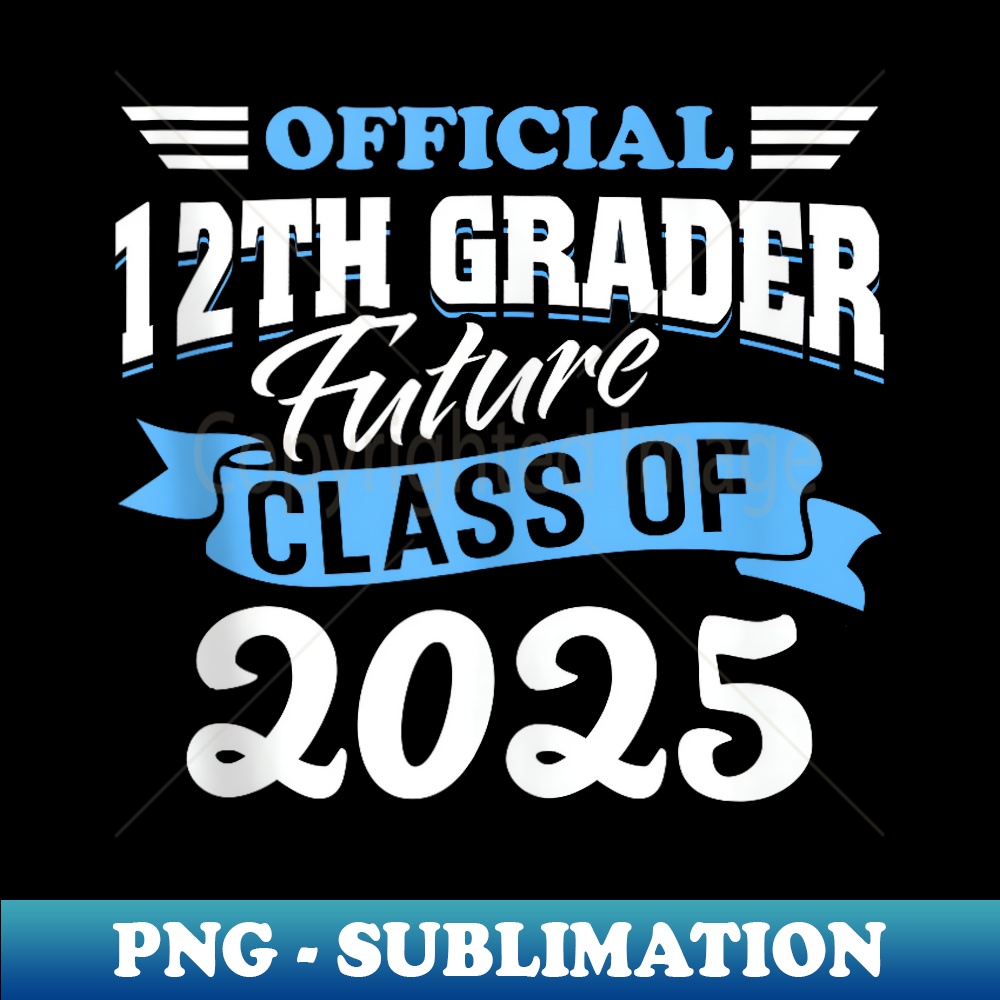 Official 12th Grader Future Class 2025 First Day Senior - Pr | Inspire ...