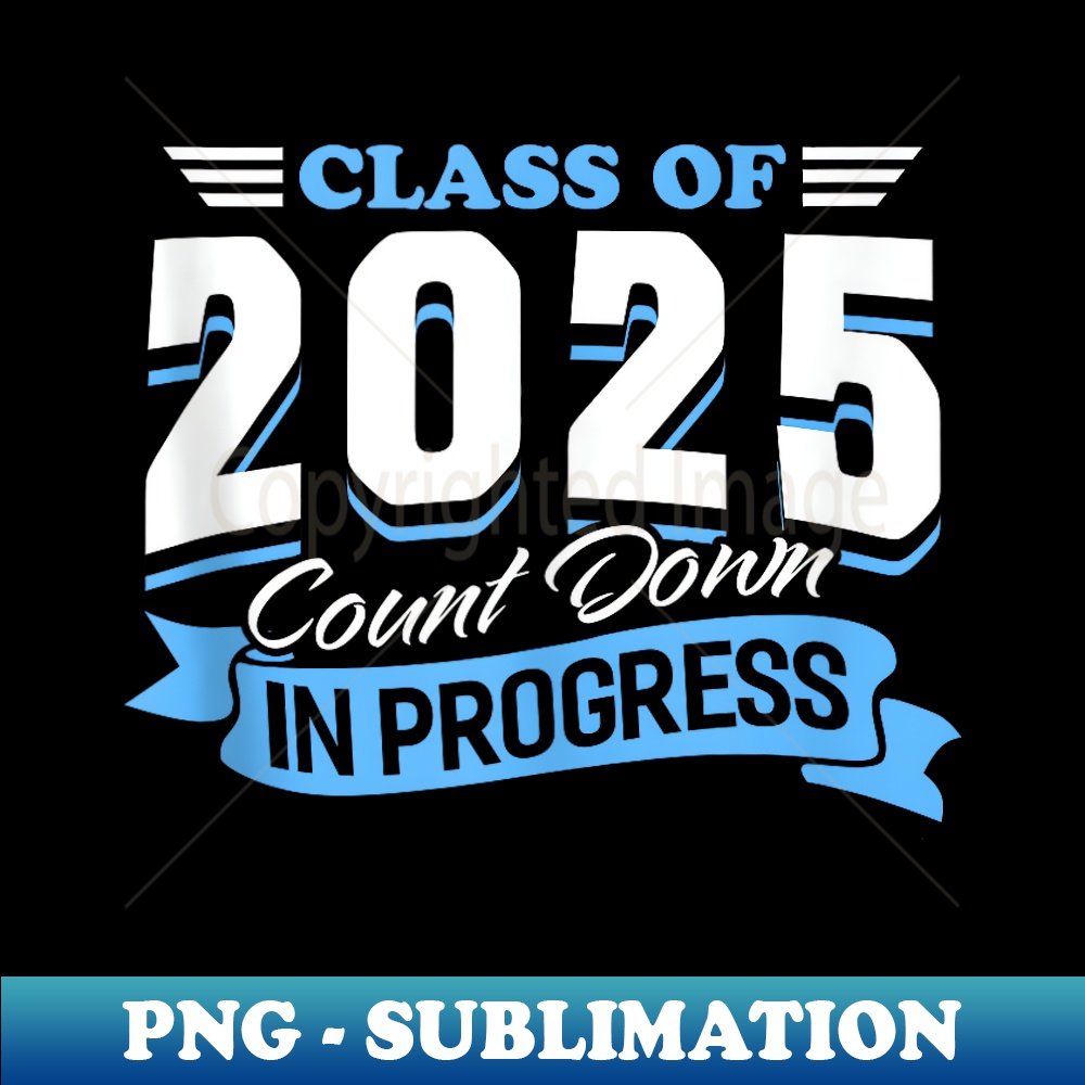 Class of 2025 Count Down First Day of School Senior 25 - Exc | Inspire ...
