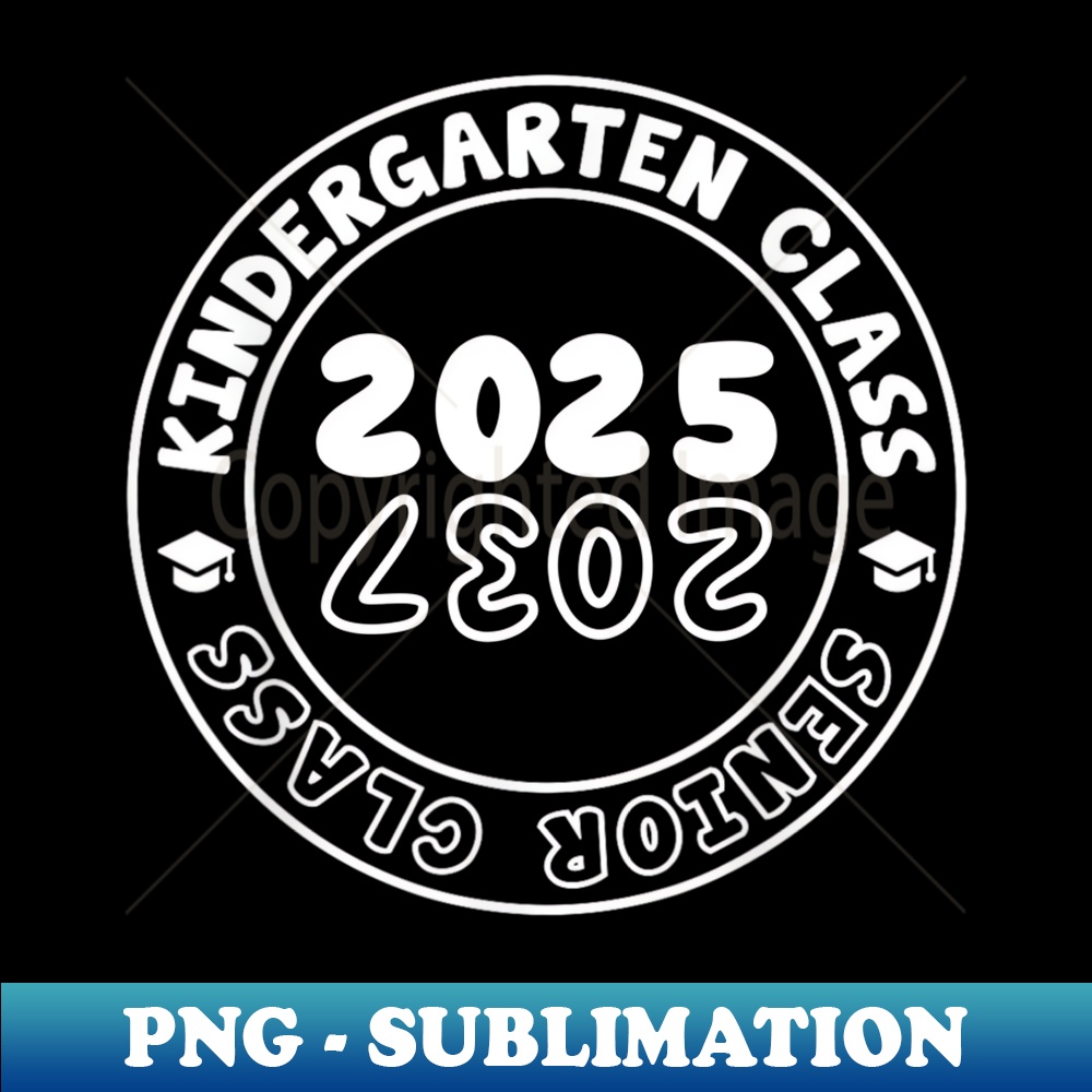 Kindergarten Graduation Class Of 2025 Senior Class of 2037 - | Inspire ...