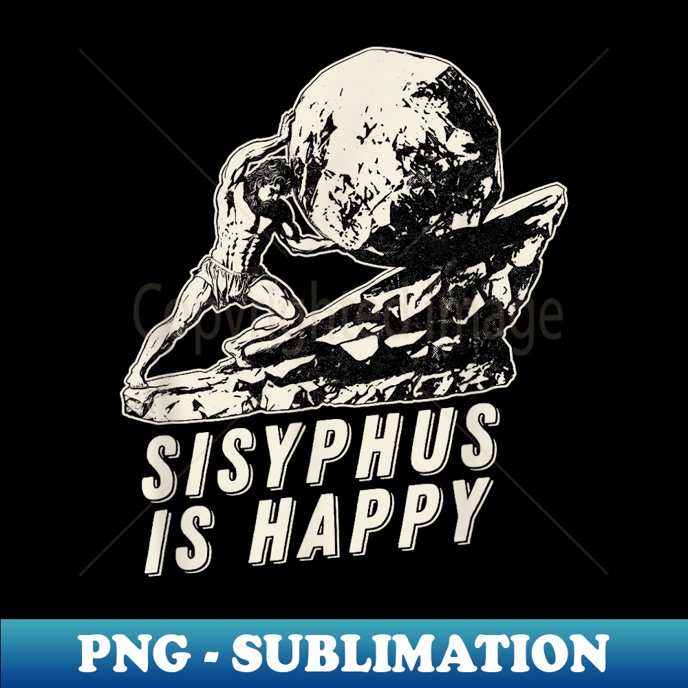 Sisyphus is Happy - Cool Sisyphus Meme | Inspire Uplift