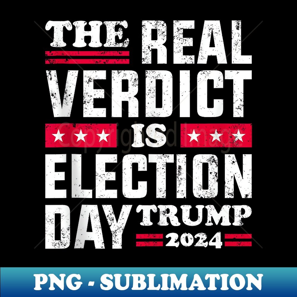 The Real Verdict Is Election Day - PNG Transparent Sublimati | Inspire ...