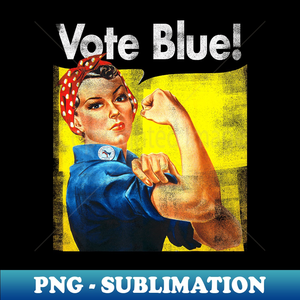 Vote Blue Democratic Rosie Riveter Blue Wave - High-Resoluti | Inspire ...
