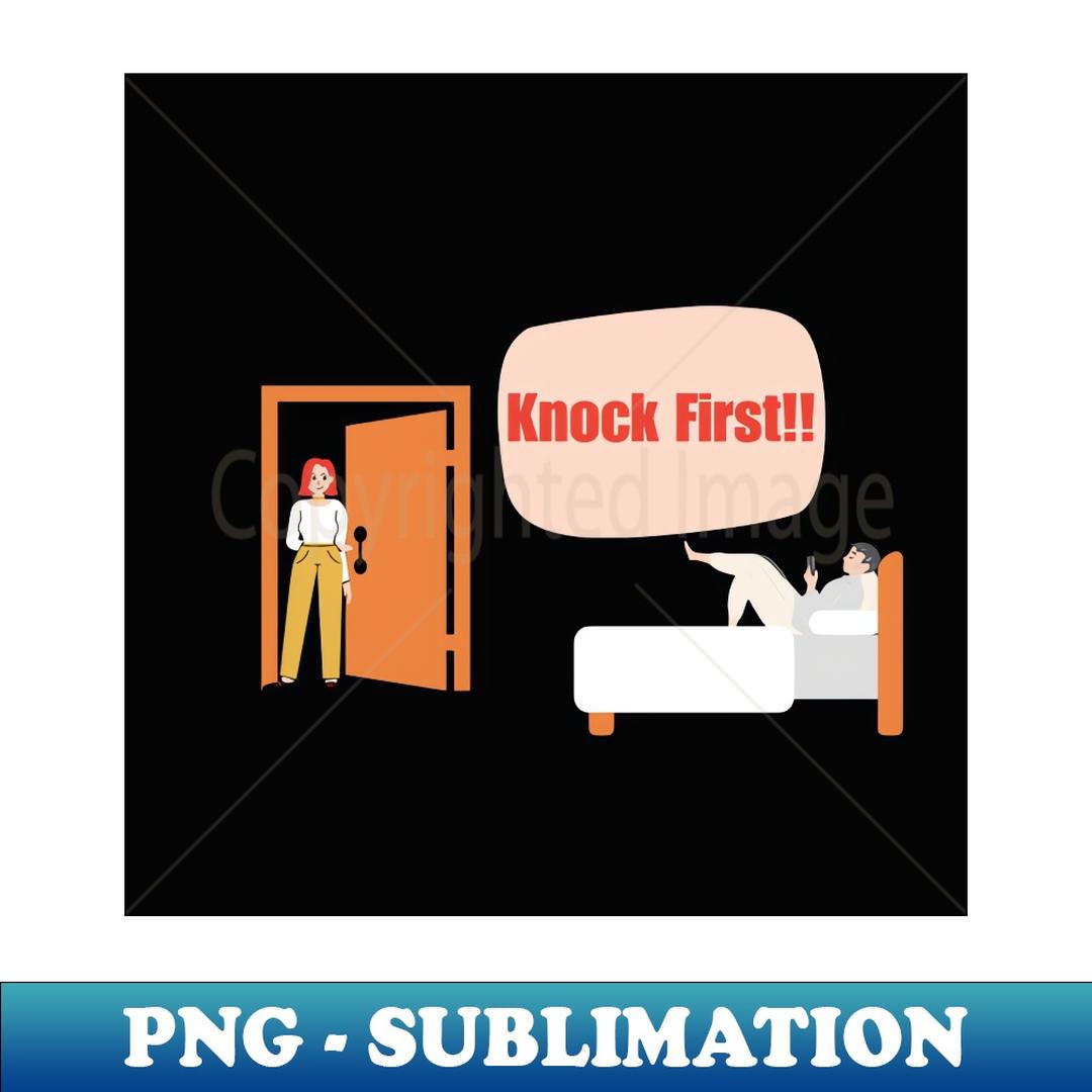 Knock First - Exclusive PNG Sublimation Download | Inspire Uplift