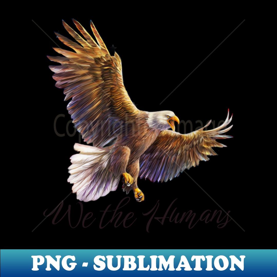 We the Humans American Eagle - Signature Sublimation PNG Fil | Inspire ...