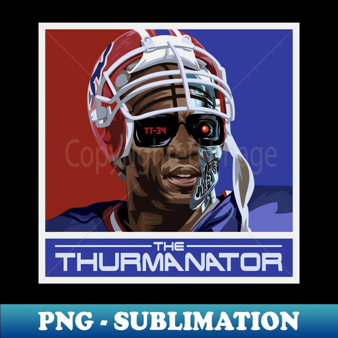 The Thurmanator - Decorative Sublimation PNG File | Inspire Uplift