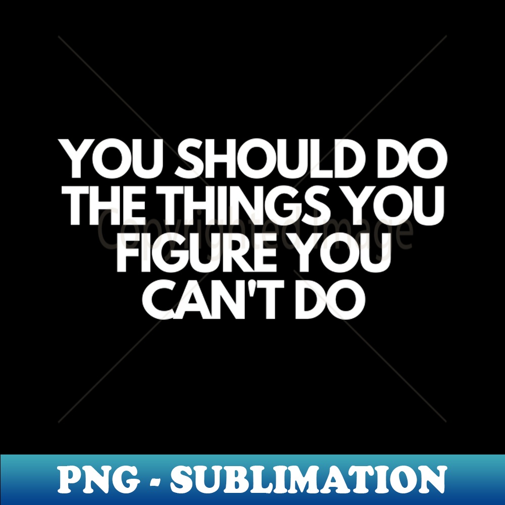 Should do - Motivational Quote | Inspire Uplift