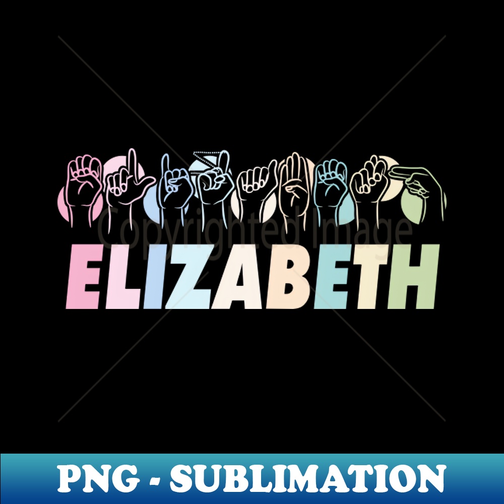 Elizabeth Sign Language Name - Artistic Sublimation Digital | Inspire ...