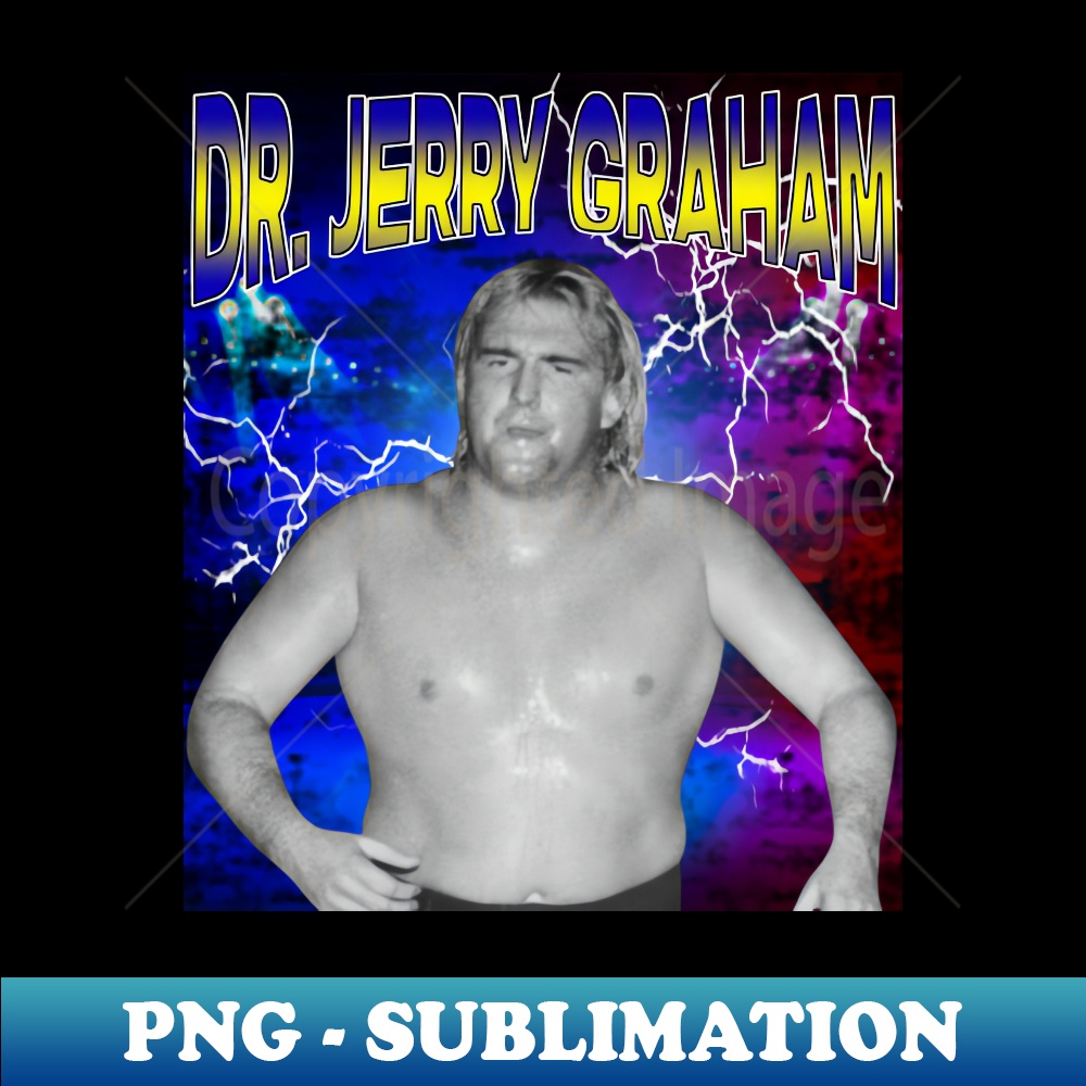 DR. JERRY GRAHAM - High-Resolution PNG Sublimation File | Inspire Uplift