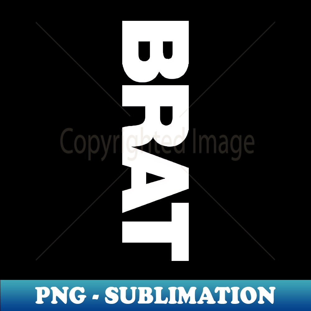 Brat BDSM Vertical Design Gift - PNG Transparent Sublimation | Inspire ...