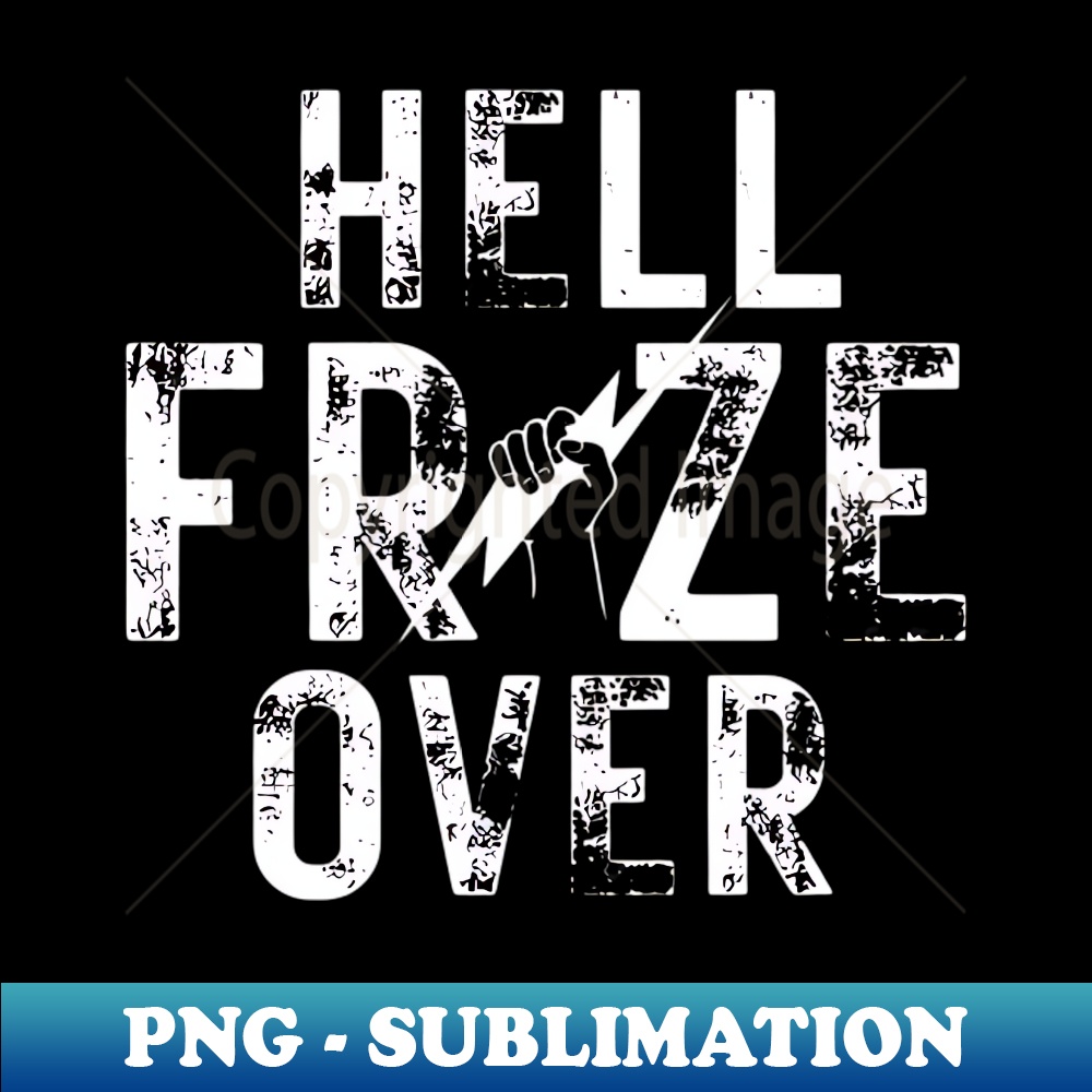 Hell Froze Over CM Punk - PNG Transparent Sublimation File | Inspire Uplift