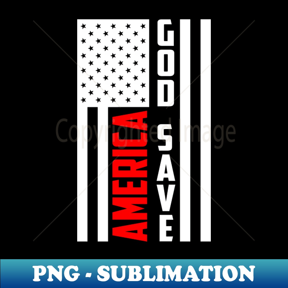 GOD save america - Premium Sublimation Digital Download | Inspire Uplift