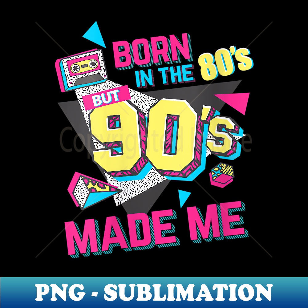 s Born In The 80s But 90s Made Me . I Love 80s Love 90s - PN | Inspire ...