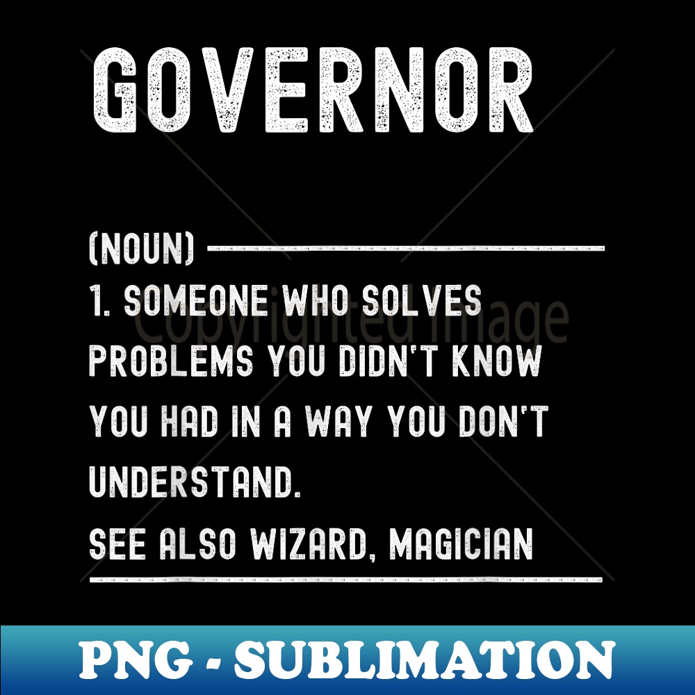 Governor Definition s Funny Job Title - PNG Transparent Subl | Inspire ...