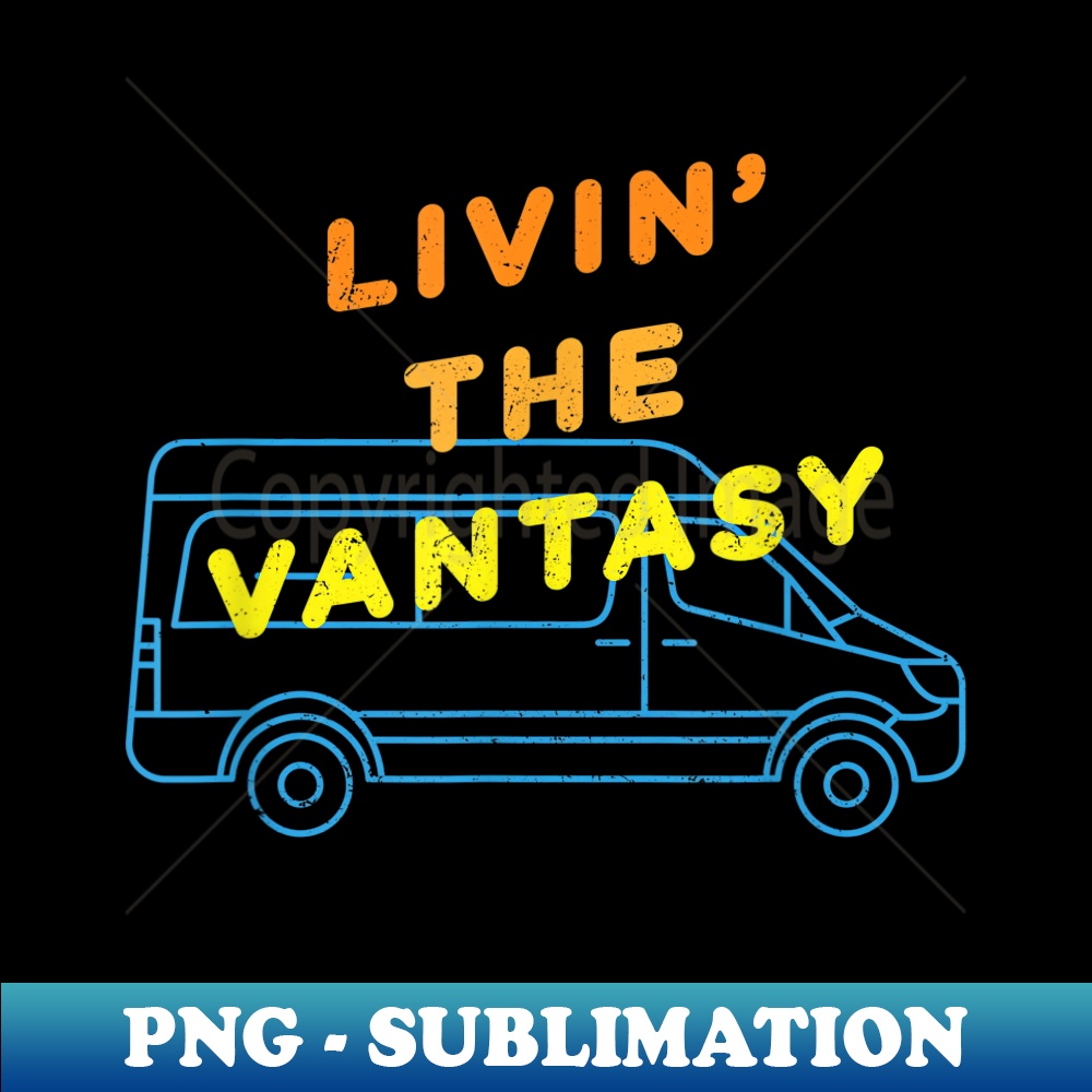 Livin' the Vantasy Camper Van Life - Instant PNG Sublimation | Inspire ...