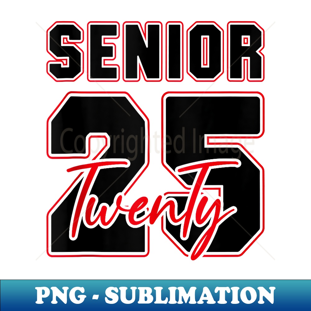 Class of 2025 Senior 2025 Graduation 2025 Back To School - S | Inspire ...