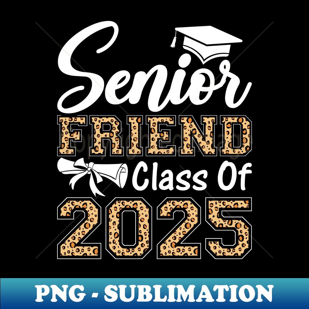 Senior Friend Class of 2025 Graduate Leopard Graduation Day | Inspire ...