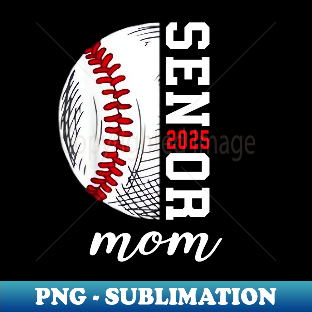 Class Of 2025 Senior 2025 Baseball Mom 2025 - Digital Sublim | Inspire ...