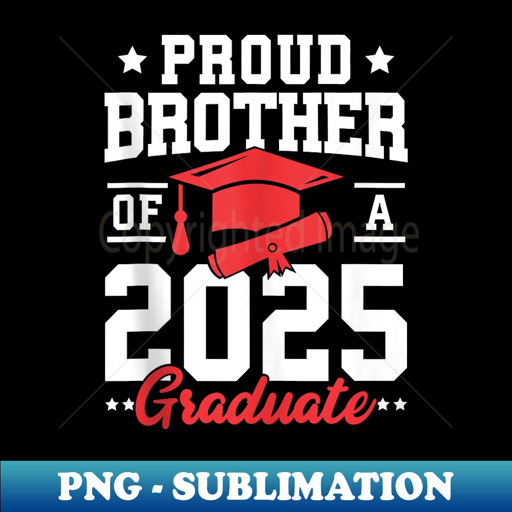 Senior 2025 Class of 2025 Proud Brother Of a 2025 Graduate - - Inspire ...
