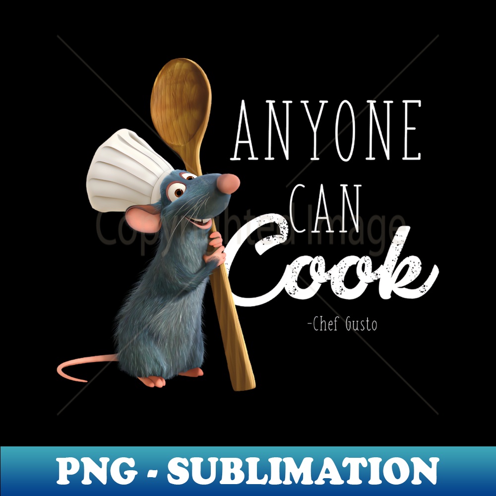 Disney Pixar Ratatouille Remy Anyone Can Cook Quote - PNG Tr | Inspire ...