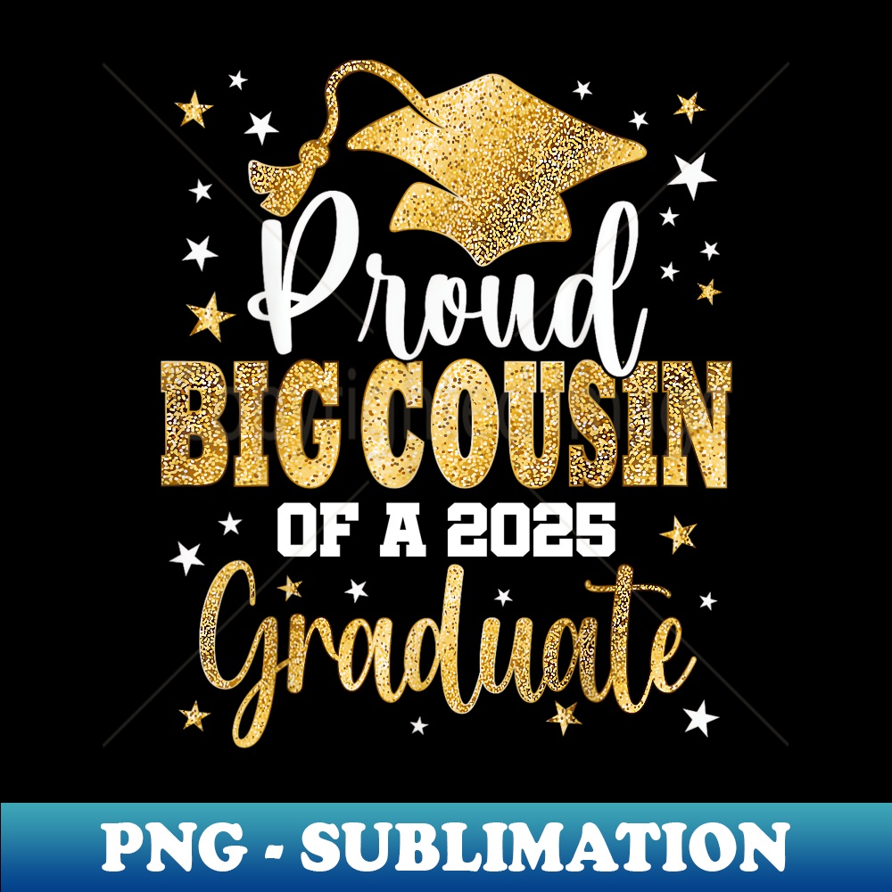 Proud Big Cousin of a 2025 Graduate Class Senior Graduation | Inspire ...