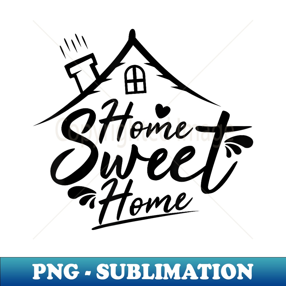 Home Sweet Home House Owner Cute Quote Art Design - Professi | Inspire ...