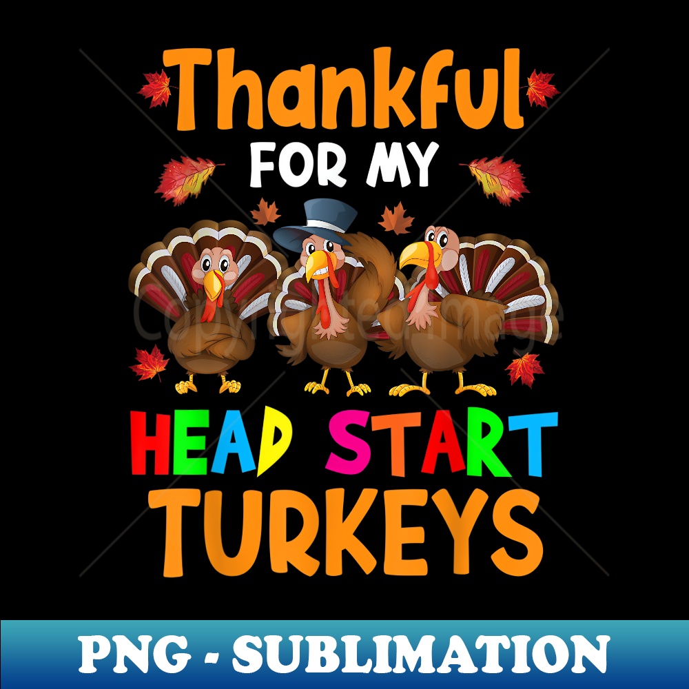 Thankful For My Head Start Turkeys Cute Thanksgiving Teacher | Inspire ...
