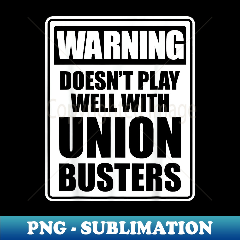Pro-Union Worker Proud Labor Union Workers - Stylish Sublima | Inspire ...