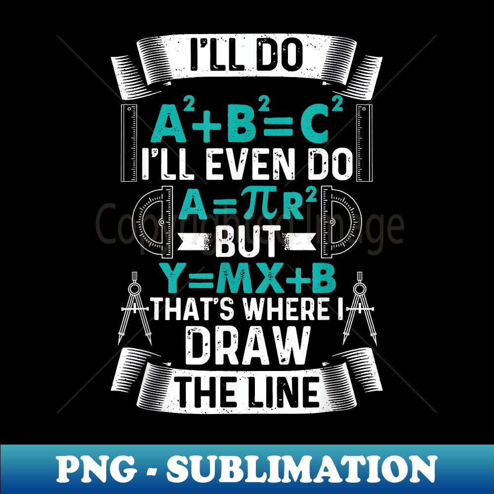I'll Do A2 Plus B2 Equal C2 Thats Where I Draw The Line Math | Inspire ...