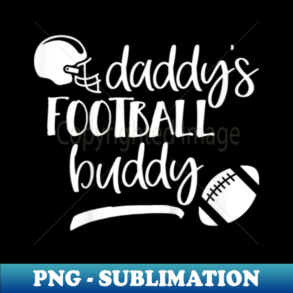 Football, Daddy's Football Buddy, Boys, Girls - High-Resolut | Inspire ...