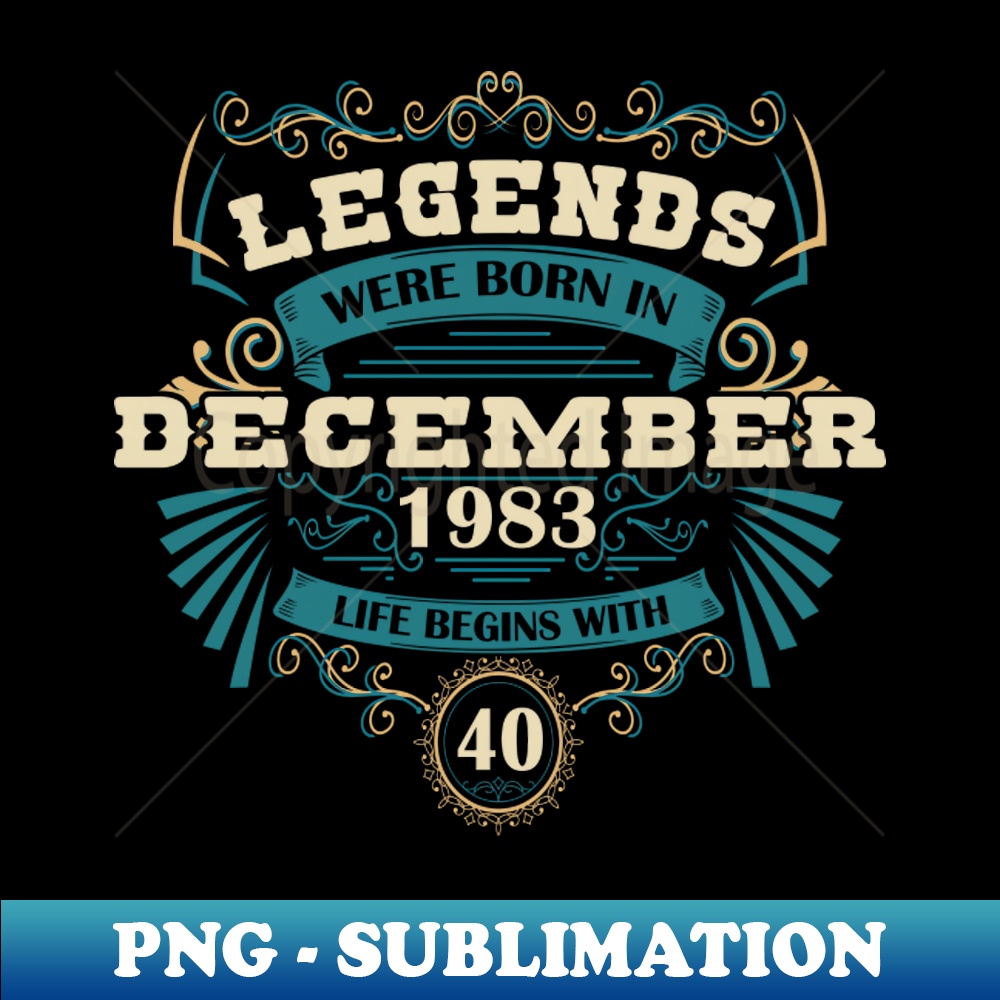 40th Birthday - Legends Were Born on December 3, | Inspire Uplift