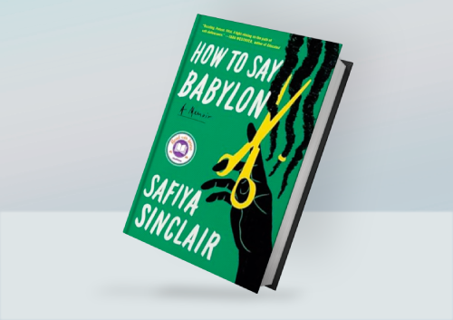 How to Say Babylon A Memoir by Safiya Sinclair | Inspire Uplift