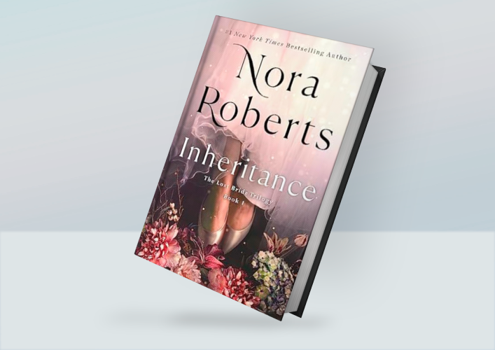 Inheritance: The Lost Bride Trilogy, Book 1 By Nora Roberts | Inspire ...