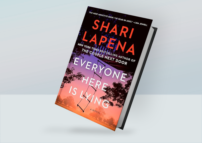 Everyone Here Is Lying: A novel By Shari Lapena | Inspire Uplift