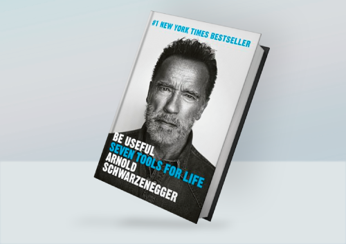 Be Useful: Seven Tools for Life By Arnold Schwarzenegger - Inspire Uplift