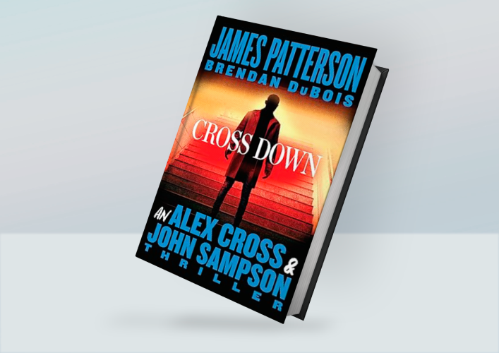 Cross Down: An Alex Cross and John Sampson Thriller By James | Inspire ...