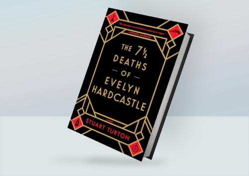 The 7 1/2 Deaths of Evelyn Hardcastle By Turton, Stuart | Inspire Uplift