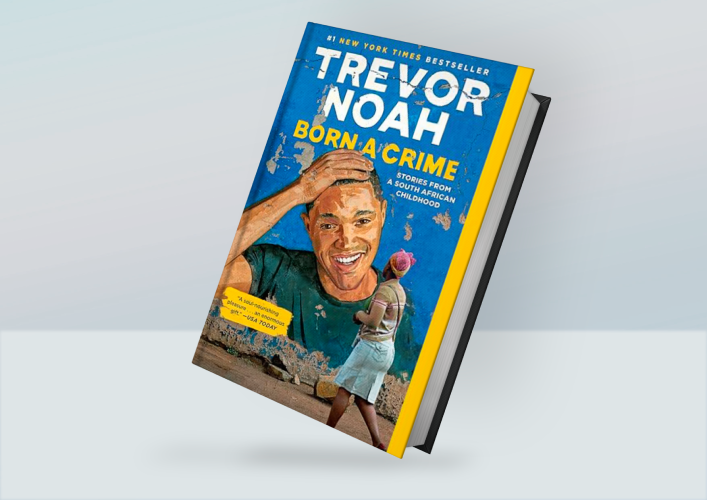 Born a Crime: Stories from a South African Childhood By Trev | Inspire ...