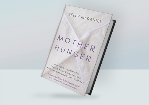Mother Hunger: How Adult Daughters Can Understand and Heal f | Inspire ...
