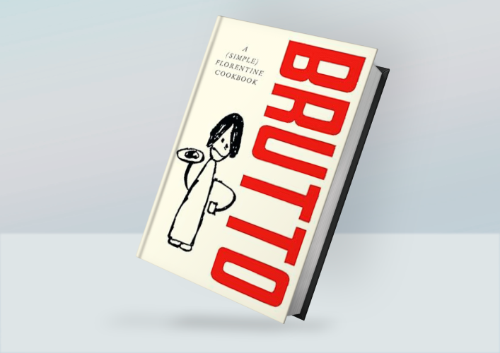 Brutto: A (Simple) Florentine Cookbook By Russell Norman | Inspire Uplift