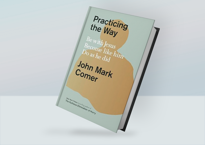 Practicing the Way: Be with Jesus. Become like him. Do as he | Inspire Uplift