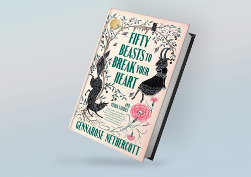 Fifty Beasts to Break Your Heart: And Other Stories By Genna | Inspire ...