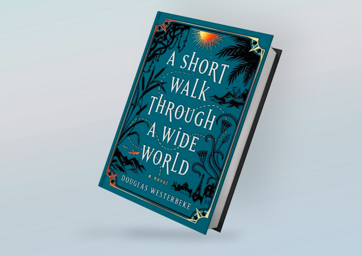 A Short Walk Through a Wide World By Douglas Westerbeke | Inspire Uplift