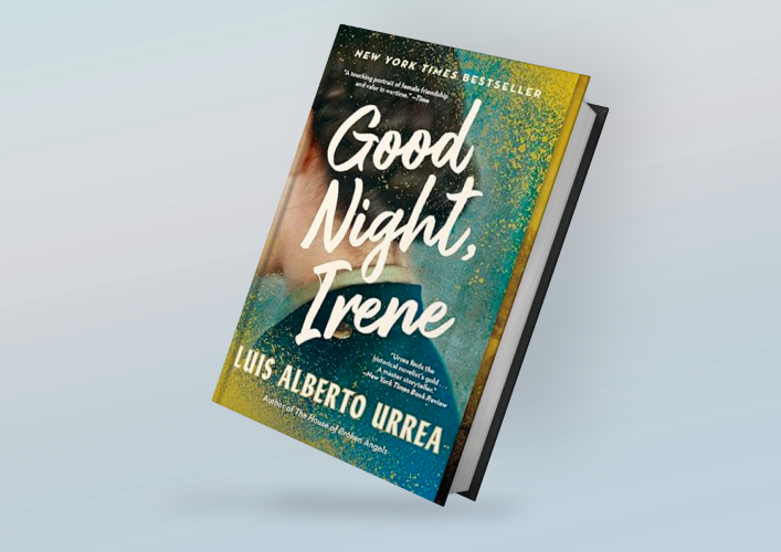 Good Night, Irene: A Novel By Luis Alberto Urrea | Inspire Uplift