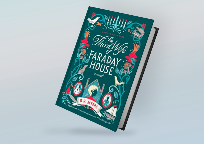 The Third Wife of Faraday House: A Novel By B.R. Myers | Inspire Uplift